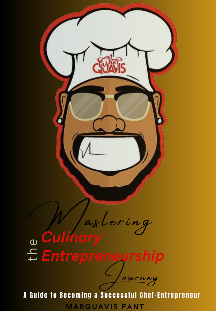 Mastering The Culinary Entrepreneurship Journey Ebook – The Chef Quavis ...